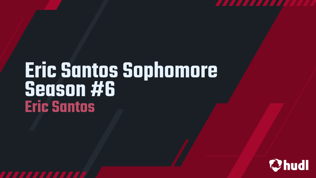 Eric Santos Sophomore Season #6 - Eric Santos highlights - Hudl
