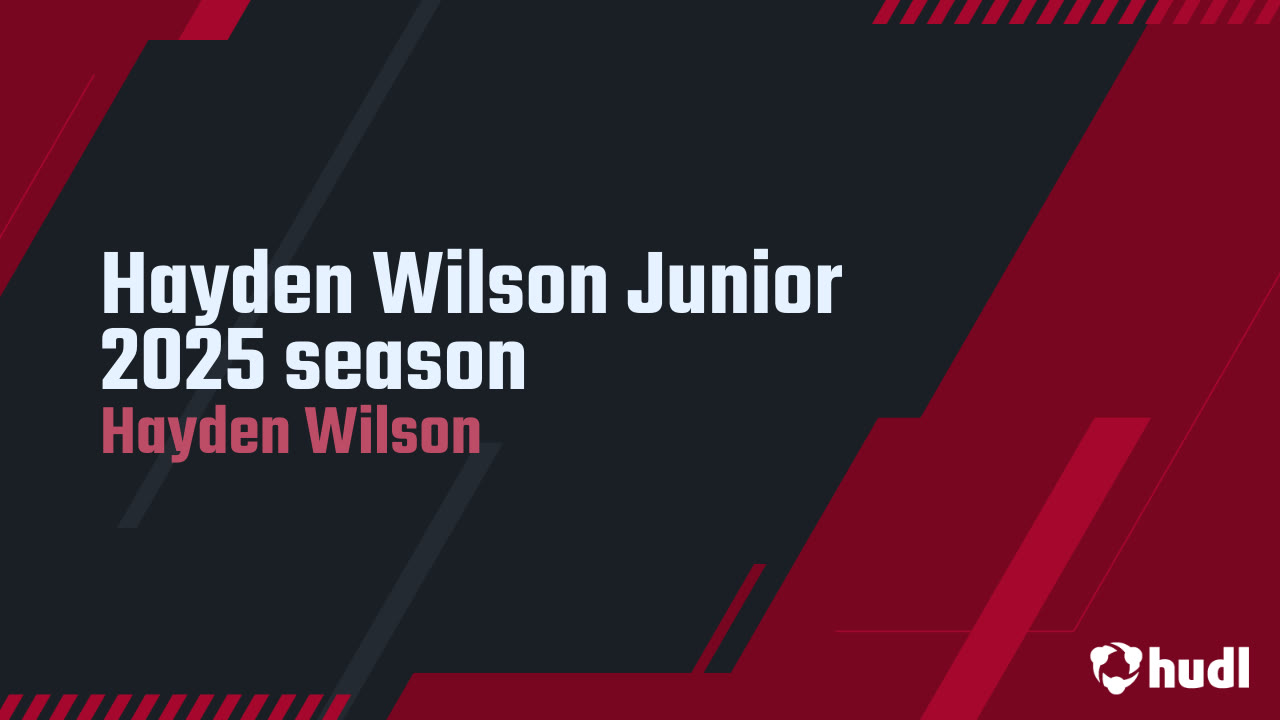 Hayden Wilson Junior 2025 season - Hayden Wilson highlights - Hudl