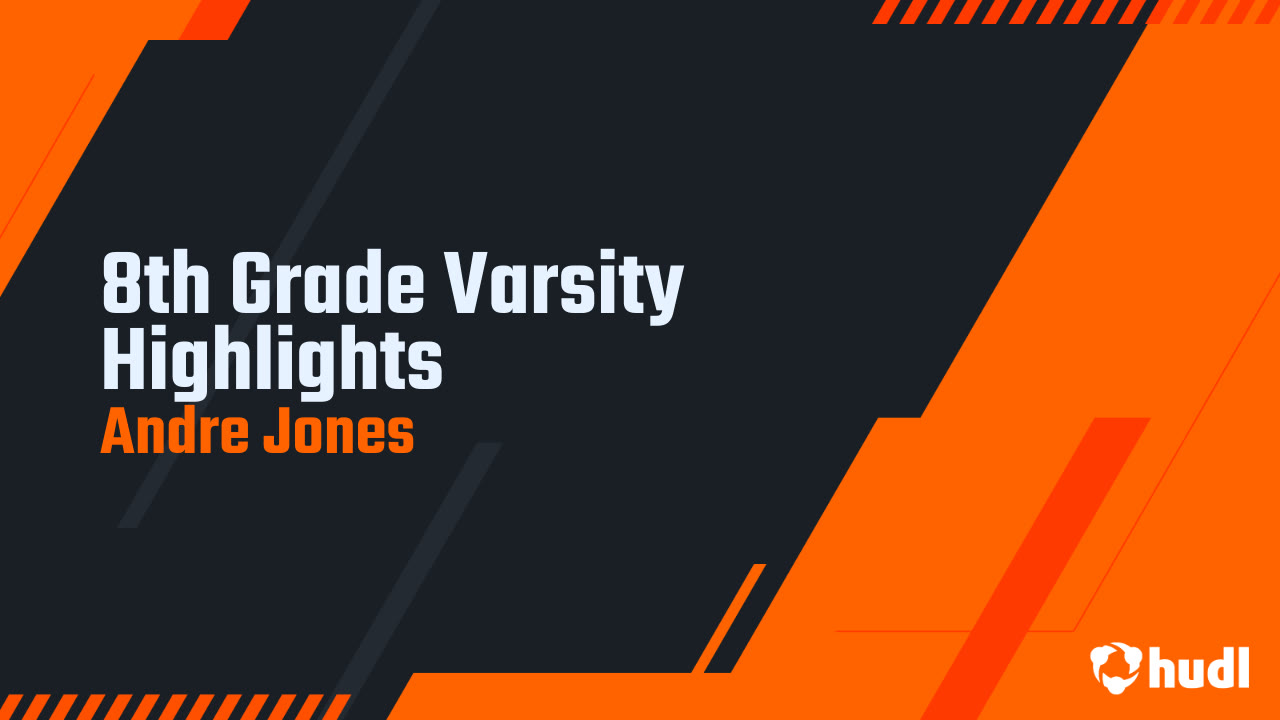 8th Grade Varsity Highlights - Andre Jones highlights - Hudl