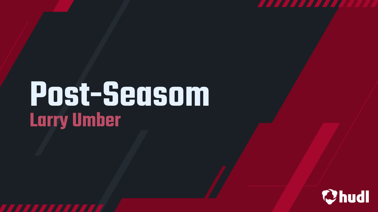 Post-Seasom - Larry Umber highlights - Hudl