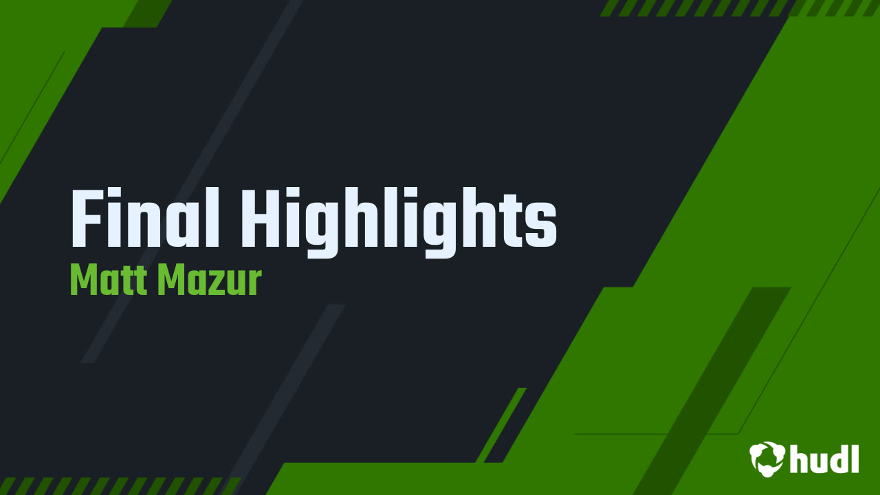 Final Highlights - Matt Mazur highlights - Hudl
