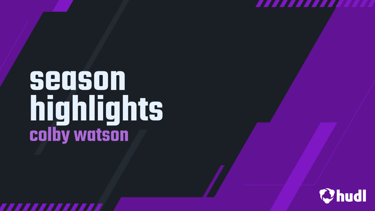 season highlights - colby watson highlights - Hudl