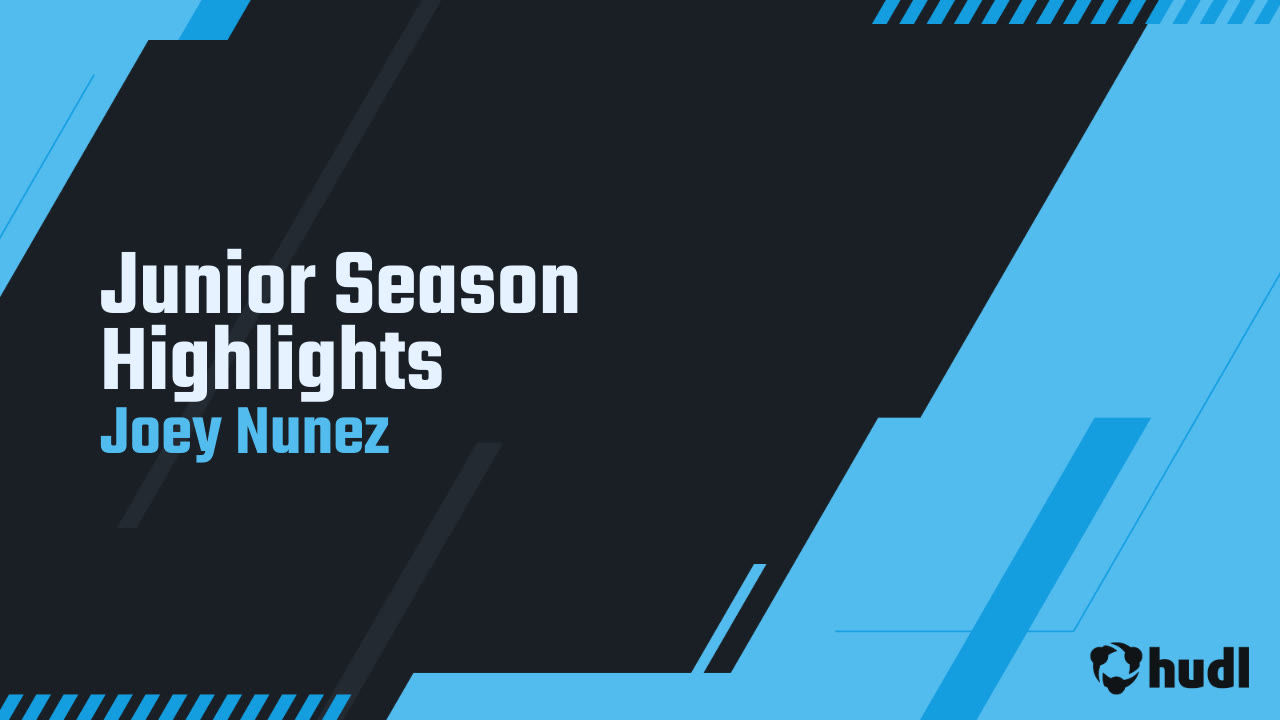 Junior Season Highlights - Joey Nunez highlights - Hudl