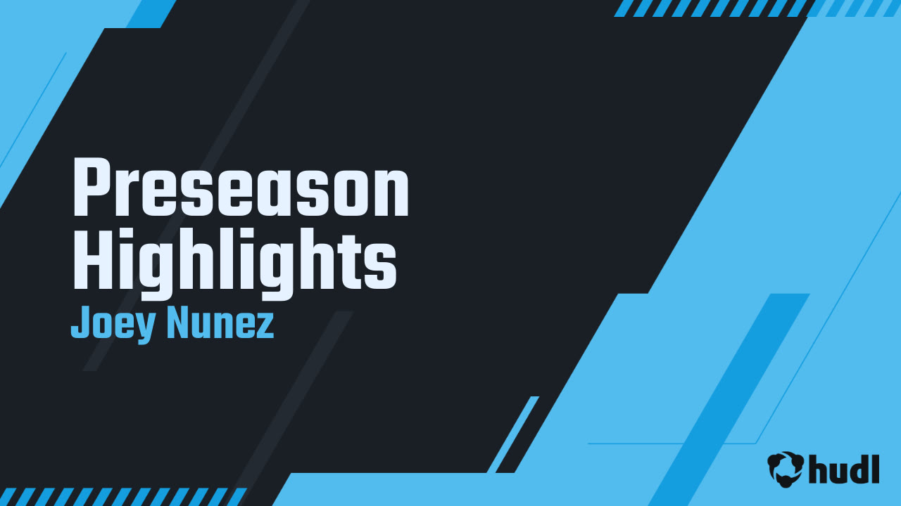 Preseason Highlights - Joey Nunez highlights - Hudl