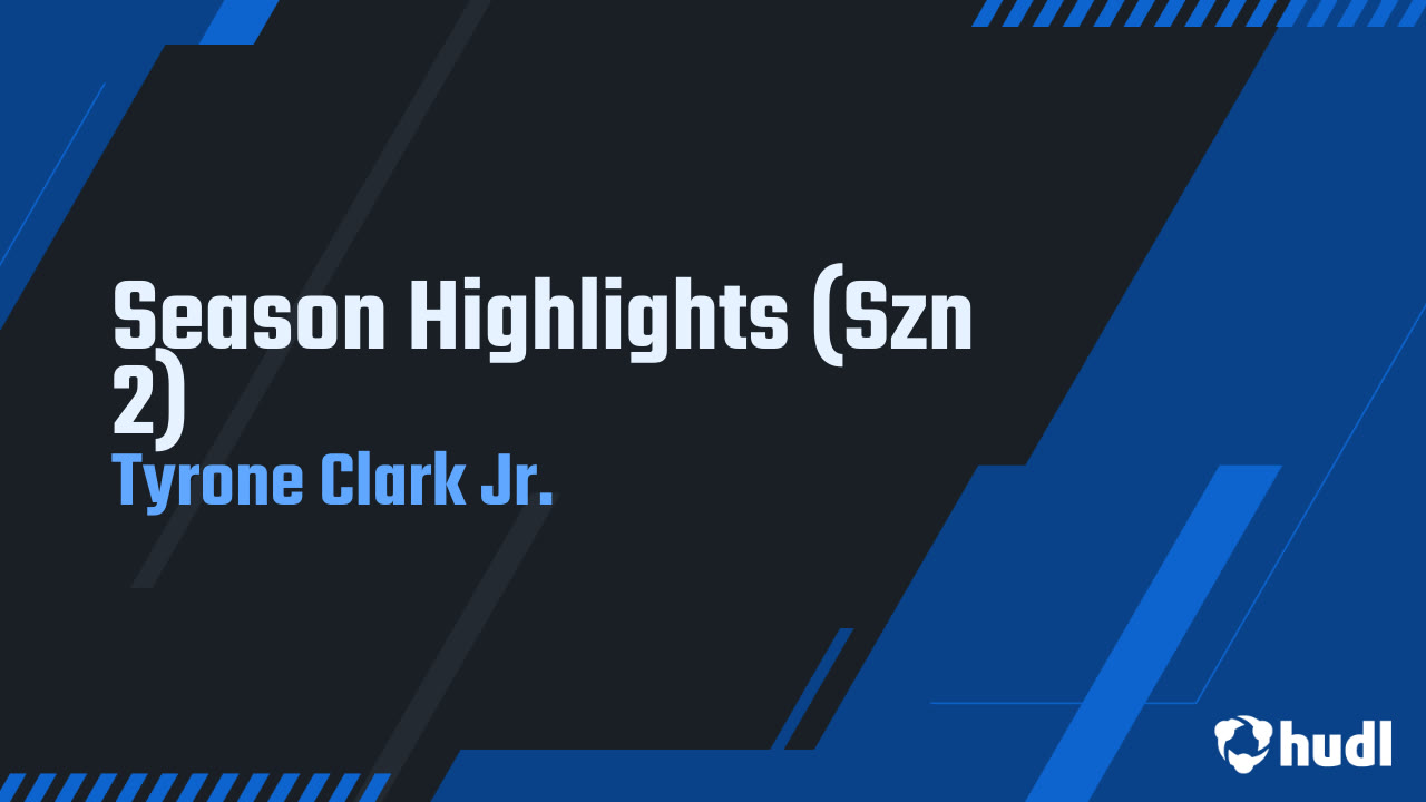 Season Highlights (Szn 2) - Tyrone Clark Jr. highlights - Hudl