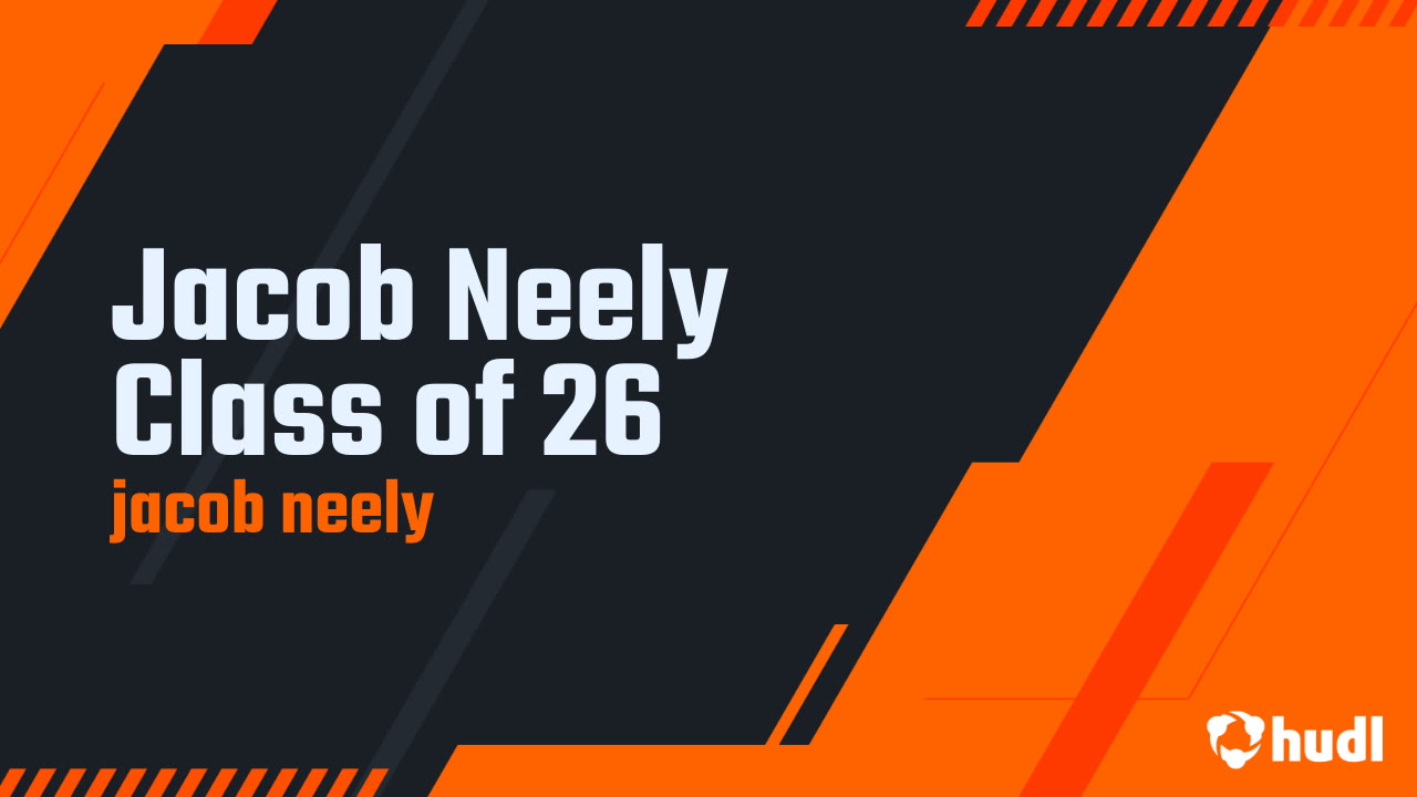 Jacob Neely Class of 26 - jacob neely highlights - Hudl