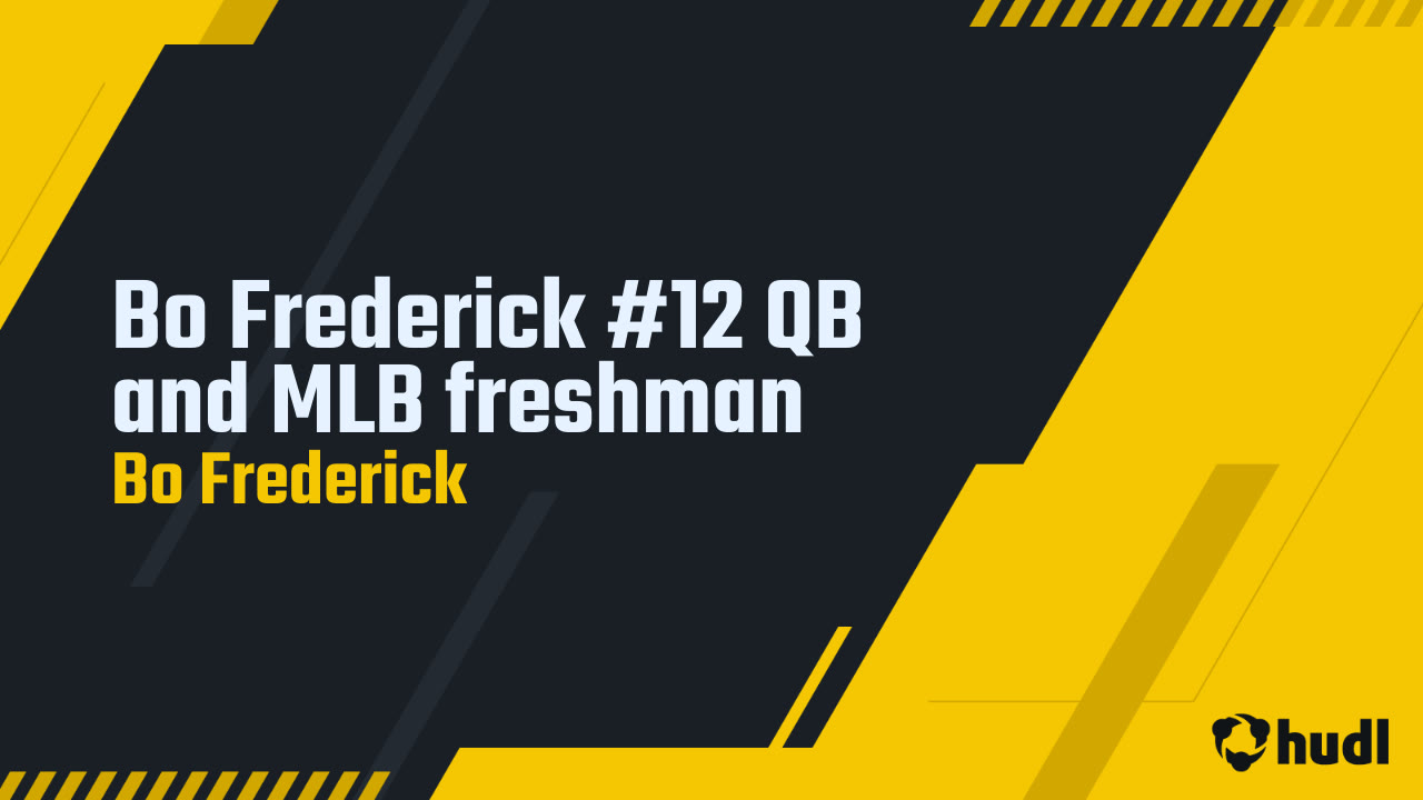 Bo Frederick #12 QB and MLB freshman - Bo Frederick highlights - Hudl