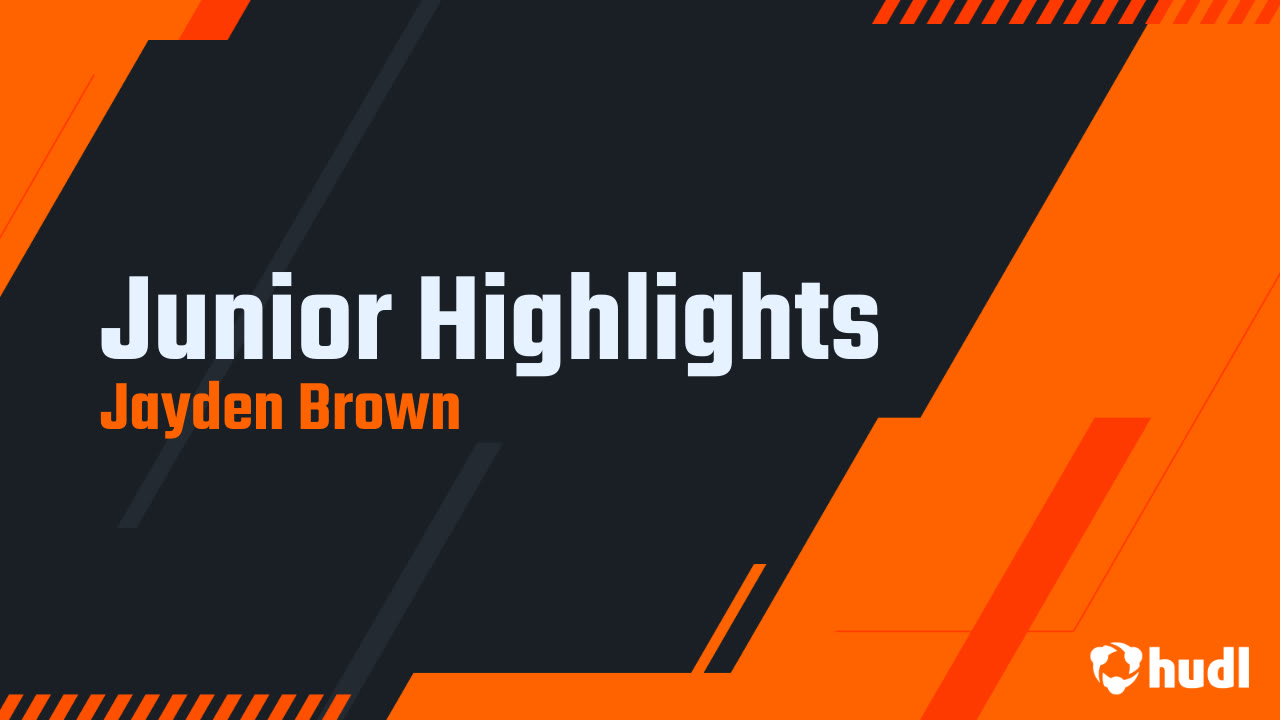 Junior Highlights - Jayden Brown highlights - Hudl