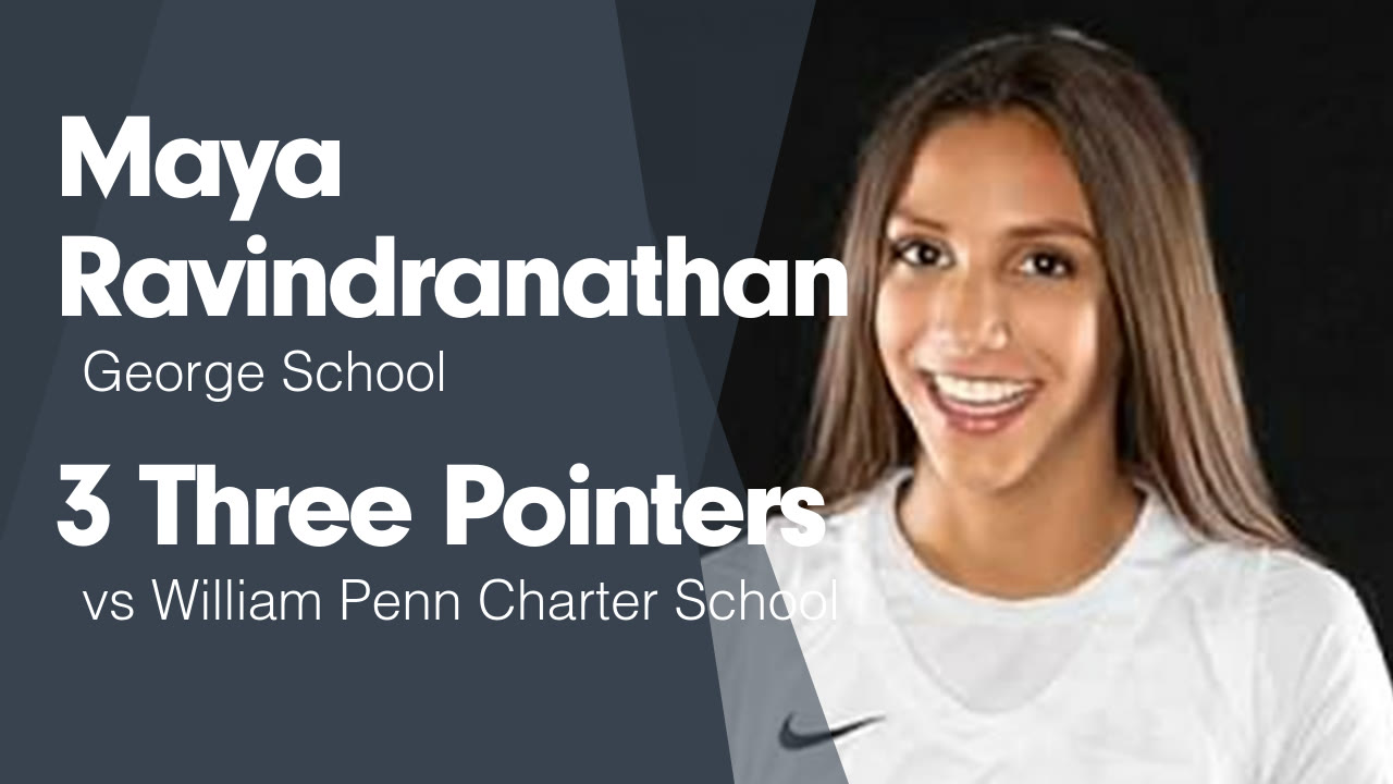 3 Three Pointers vs William Penn Charter School - Maya Ravindranathan ...