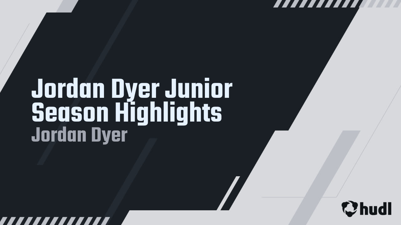 Jordan Dyer Junior Season Highlights - Jordan Dyer highlights - Hudl