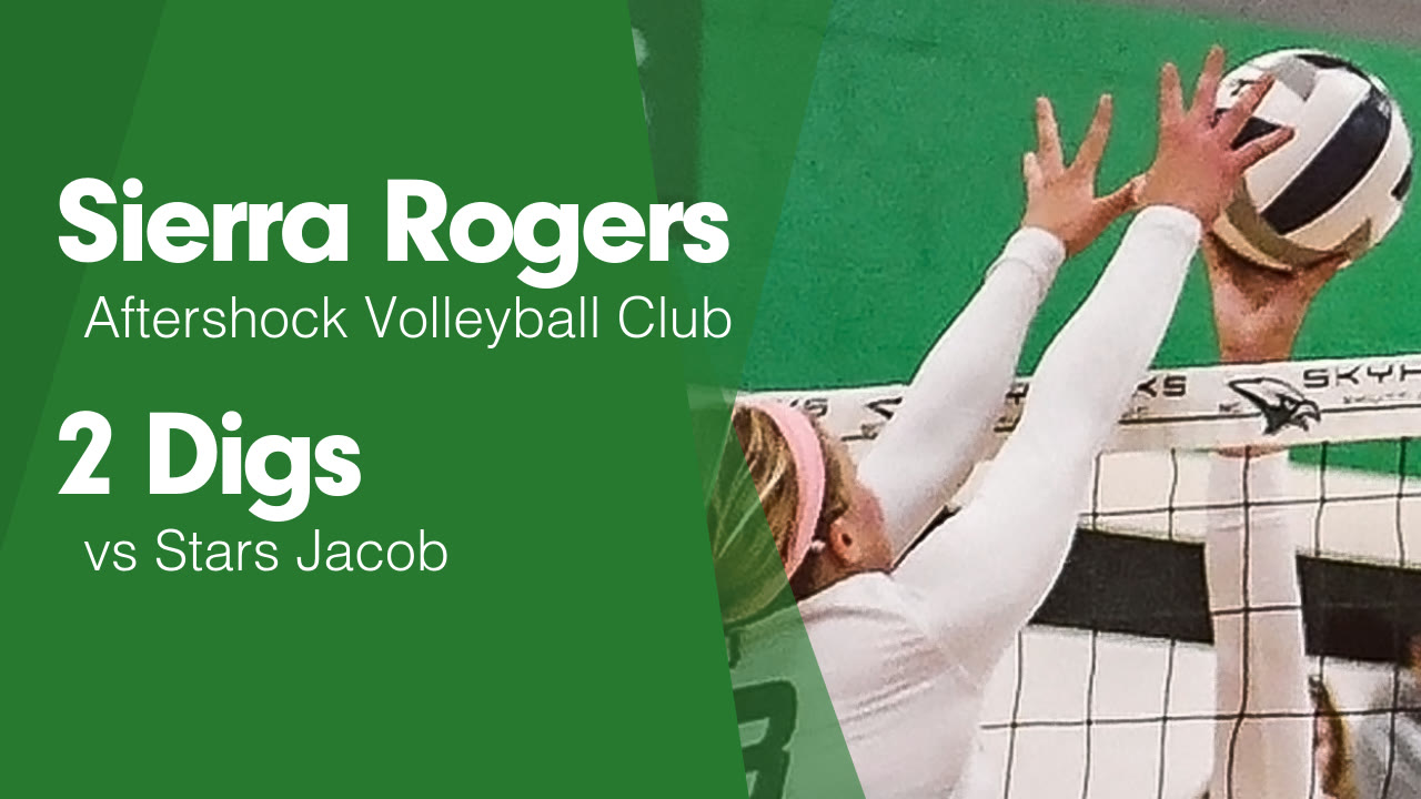 2 Digs vs Stars Jacob - Sierra Rogers highlights - Hudl