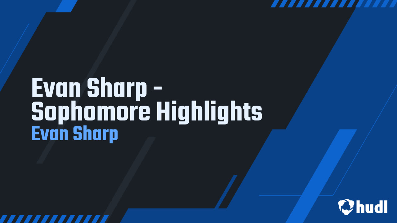 Evan Sharp - Sophomore Highlights - Evan Sharp highlights - Hudl