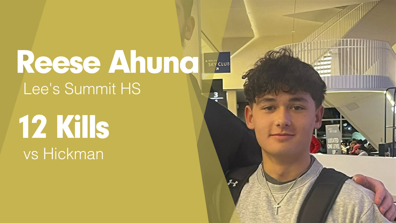12 Kills vs Hickman - Reese Ahuna highlights - Hudl
