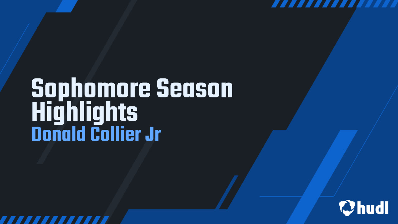 Sophomore Season Highlights - Donald Collier highlights - Hudl