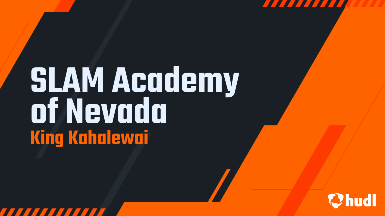 SLAM Academy of Nevada - King Kahalewai highlights - Hudl