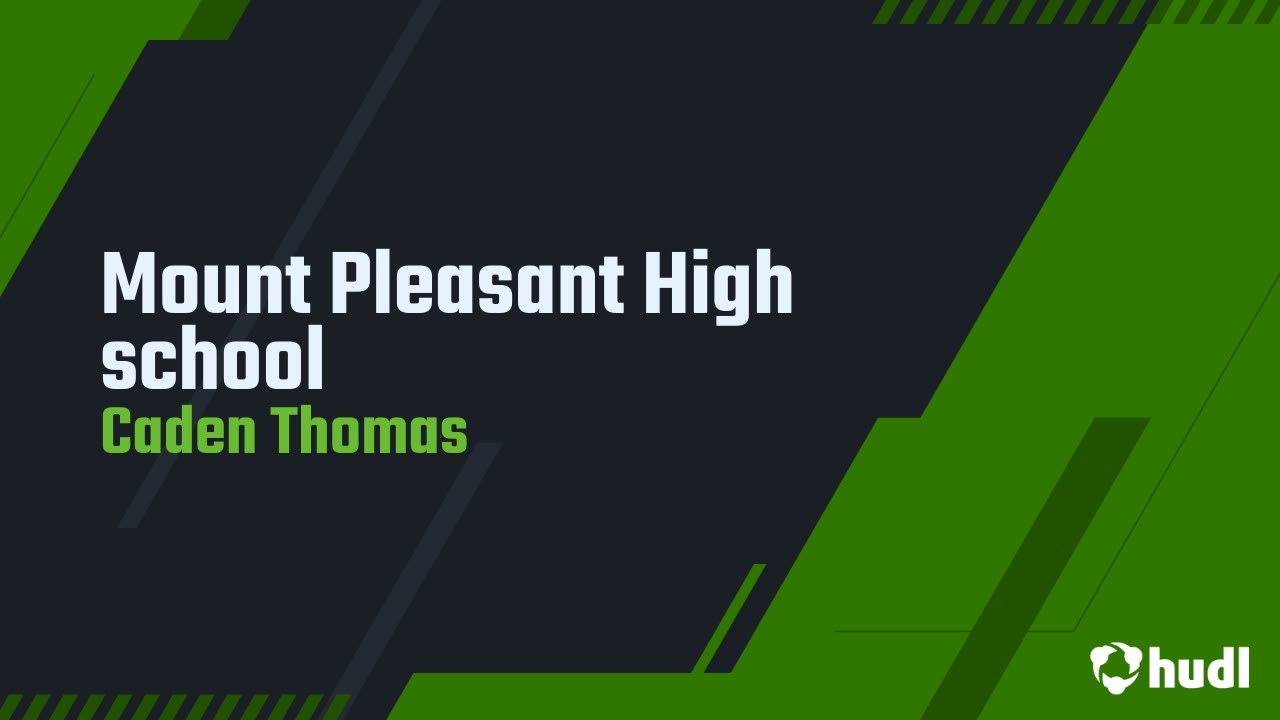 Mount Pleasant High school - Caden Thomas highlights - Hudl