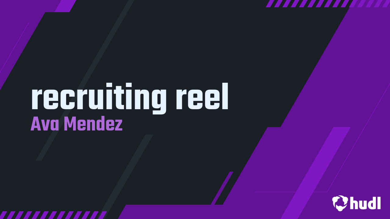 recruiting reel - Ava Mendez highlights - Hudl