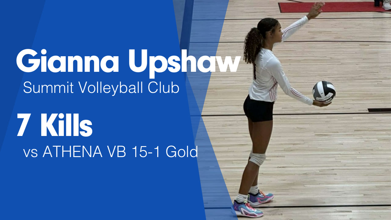 7 Kills vs ATHENA VB 15-1 Gold - Gianna Upshaw highlights - Hudl