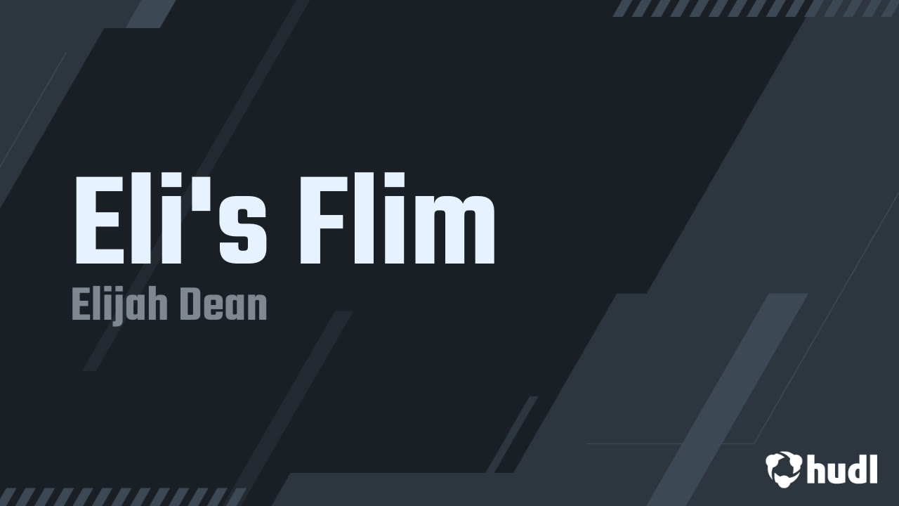 Eli's Flim - Elijah Dean highlights - Hudl