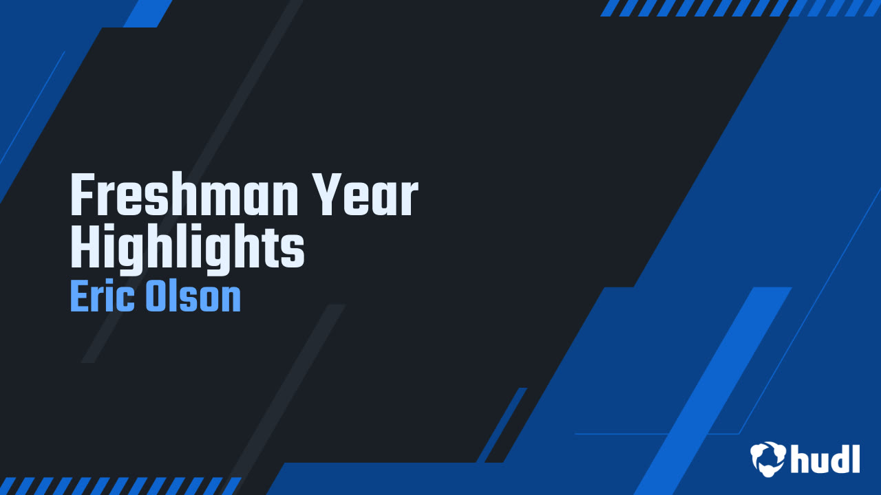Freshman Year Highlights - Eric Olson highlights - Hudl