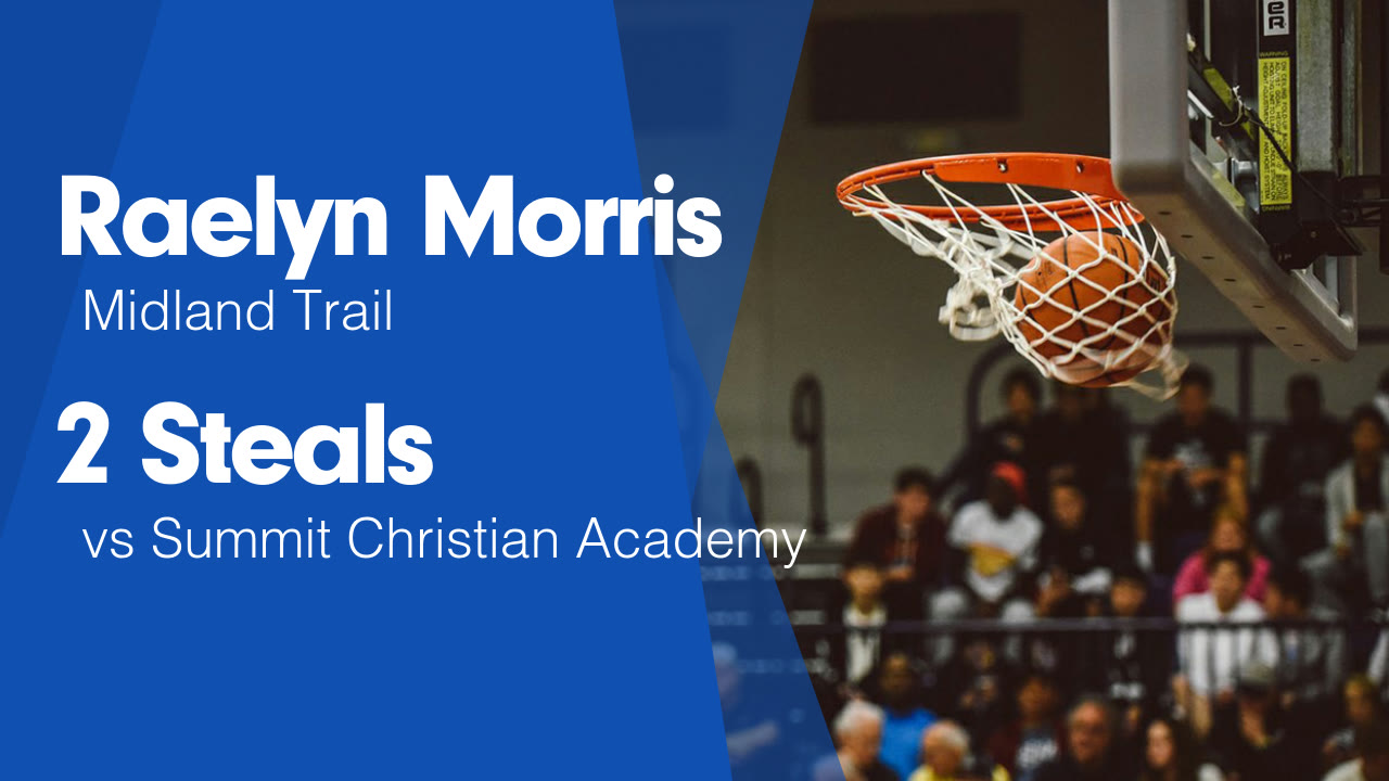 2 Steals vs Summit Christian Academy - Raelyn Morris highlights - Hudl