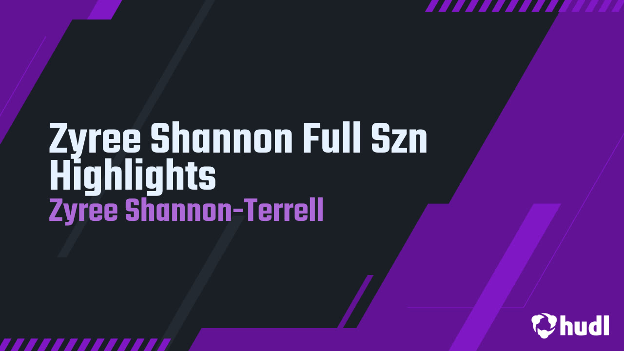 Zyree Shannon Full Szn Highlights - Zyree Shannon-Terrell highlights - Hudl