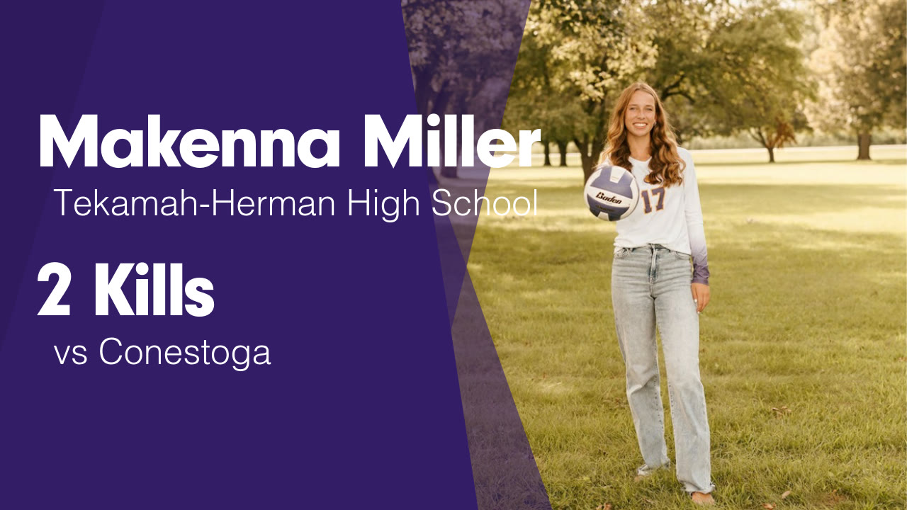 2 Kills vs Conestoga - Makenna Miller highlights - Hudl