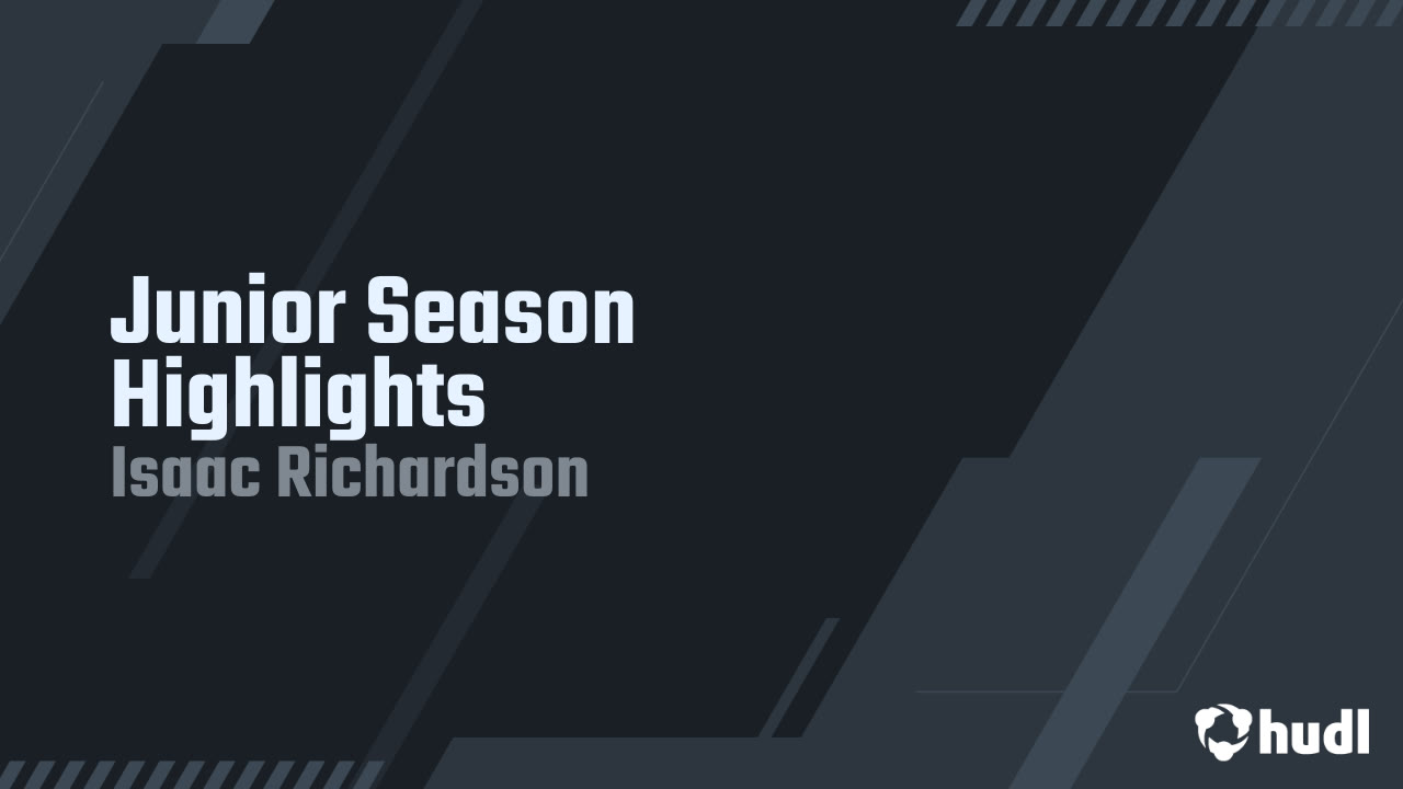 Junior Season Highlights - Isaac Richardson highlights - Hudl