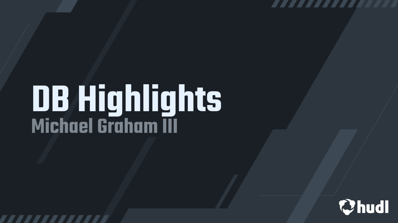 DB Highlights - Michael Graham III highlights - Hudl