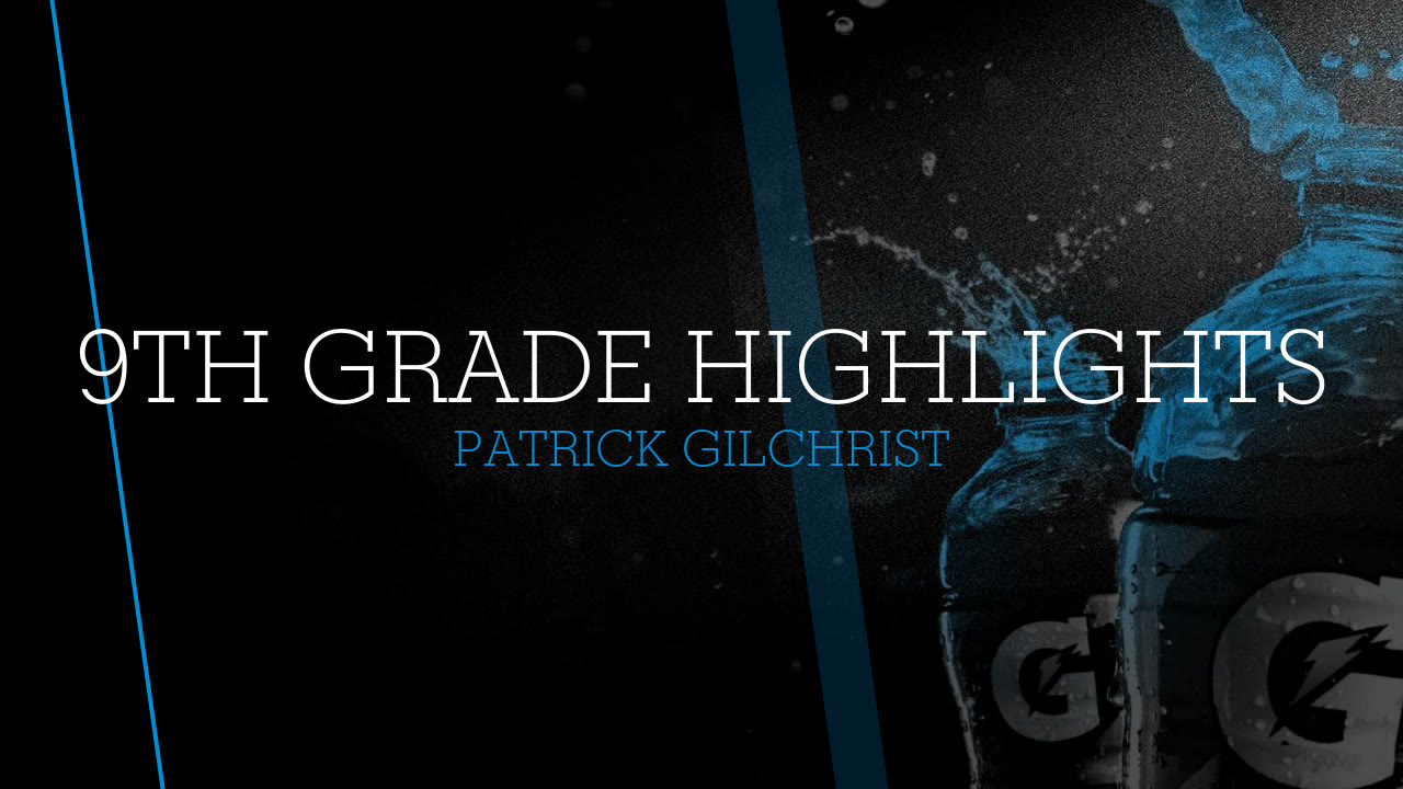9th grade highlights - Patrick Gilchrist highlights - Hudl