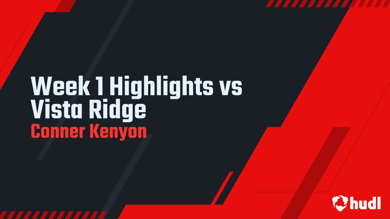 Week 1 Highlights vs Vista Ridge - Conner Kenyon highlights - Hudl
