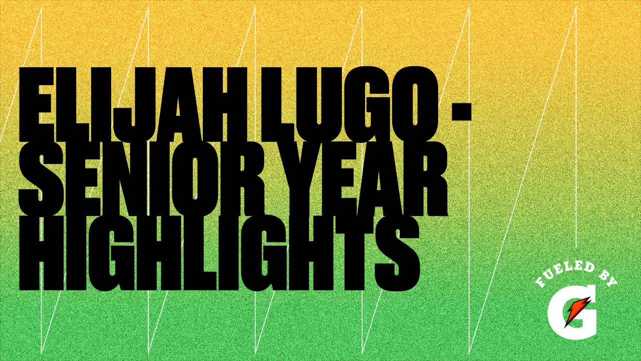 Elijah Lugo - Senior Year Highlights - Elijah Lugo highlights - Hudl