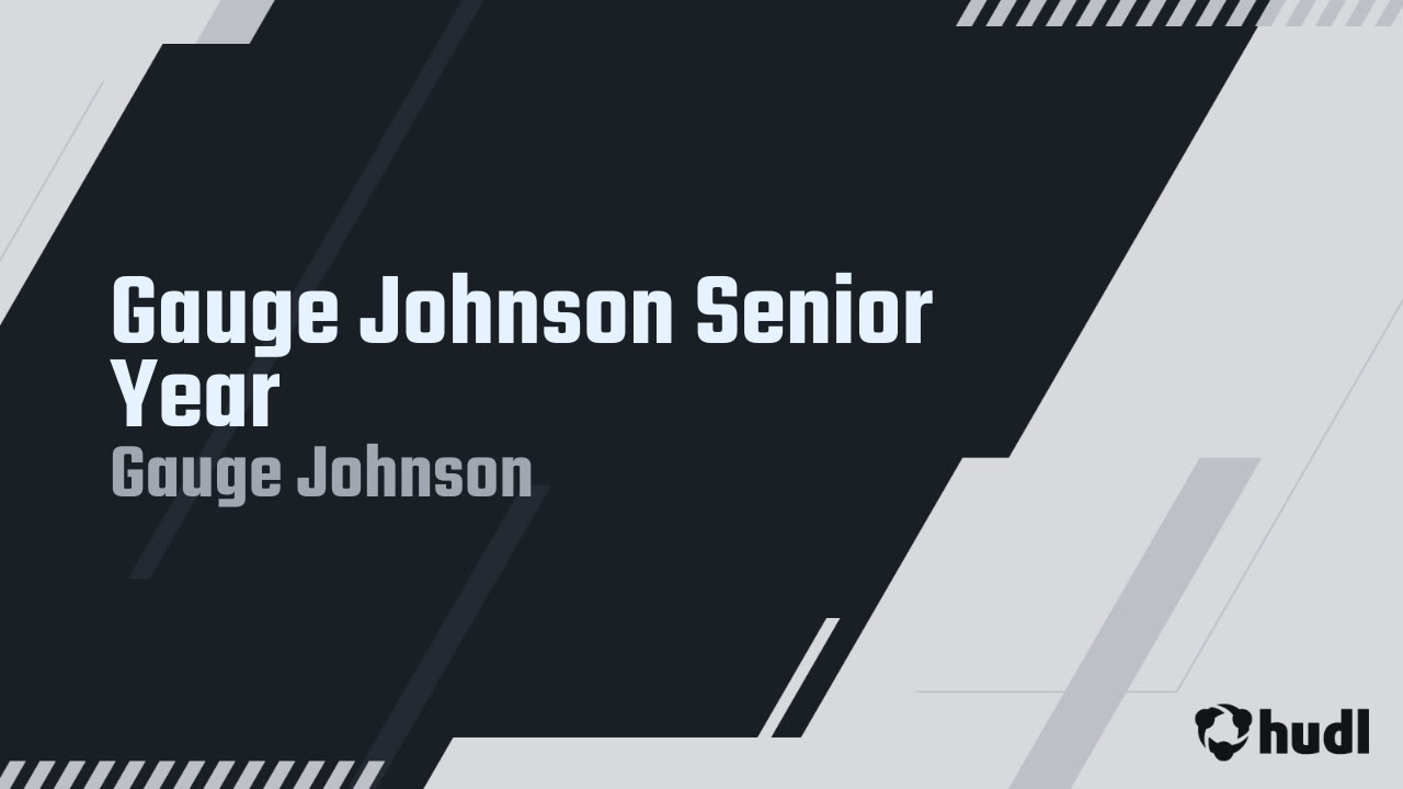 Gauge Johnson Senior Year - Gauge Johnson highlights - Hudl