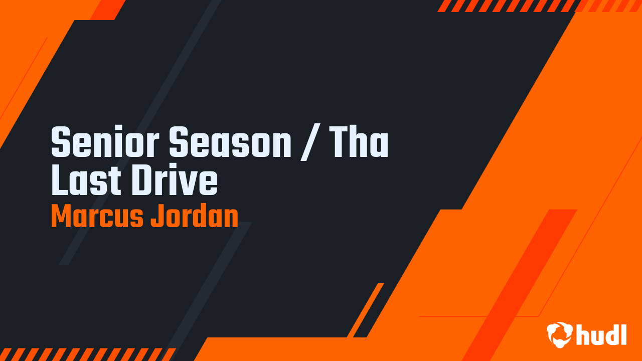 Senior Season / Tha Last Drive - Marcus Jordan highlights - Hudl